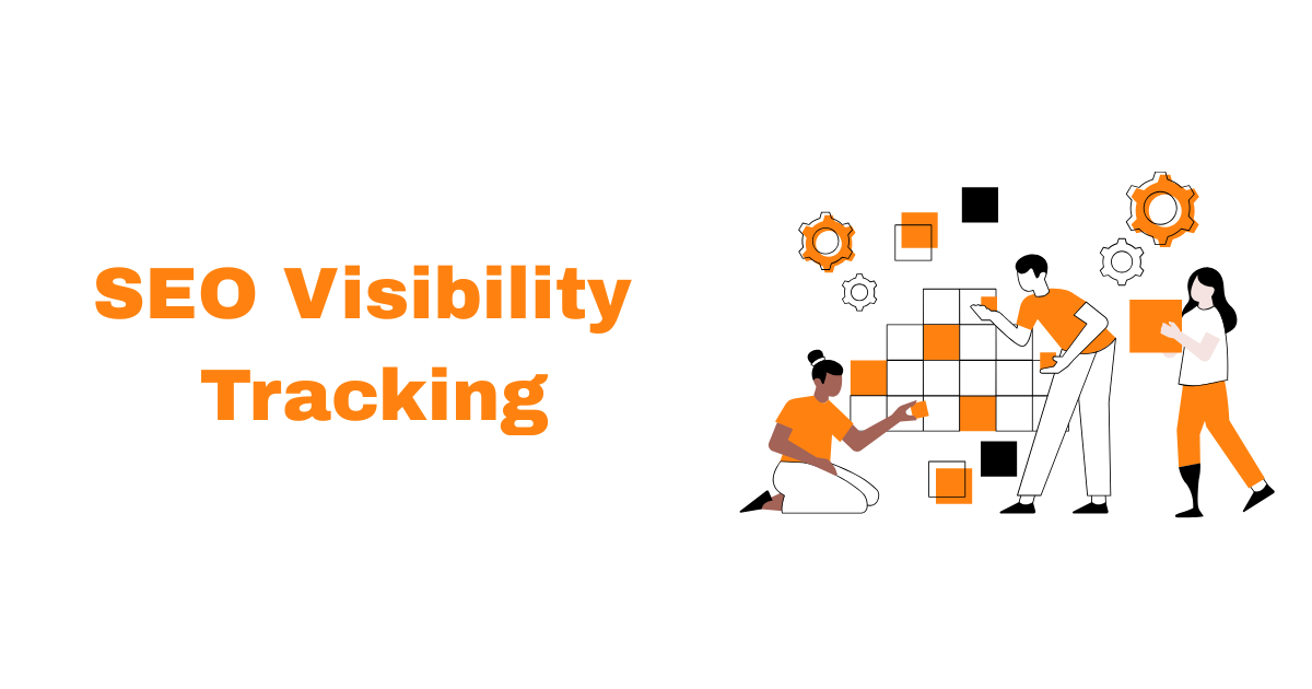 Discover Best SEO Visibility Tracking Strategies