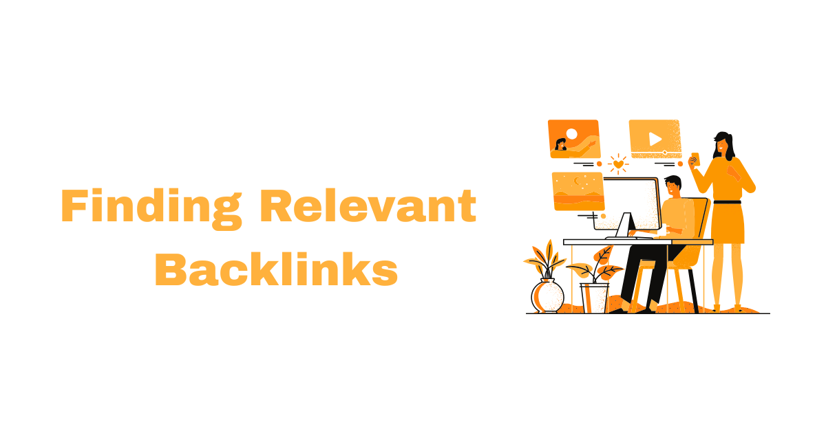 6 Steps For Finding Relevant Backlinks